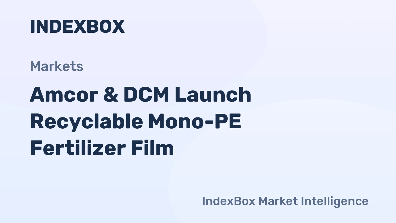Amcor & DCM Launch Recyclable Mono-PE Fertilizer Film