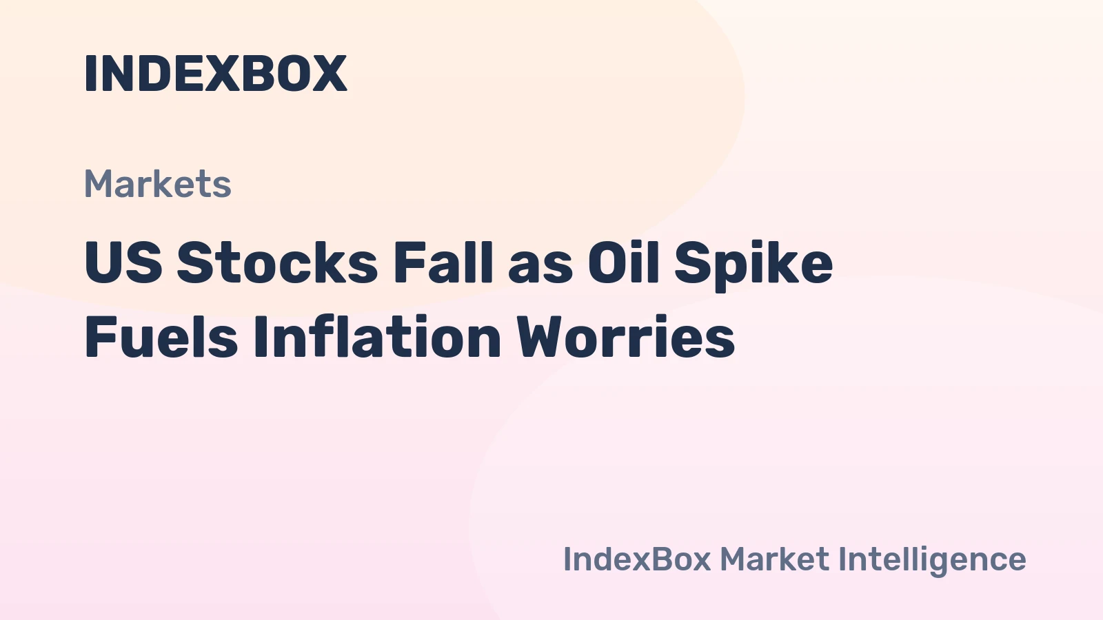 US Stocks Fall as Oil Spike Fuels Inflation Worries