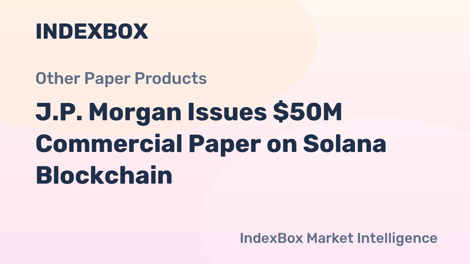 J.P. Morgan Issues $50M Commercial Paper on Solana Blockchain