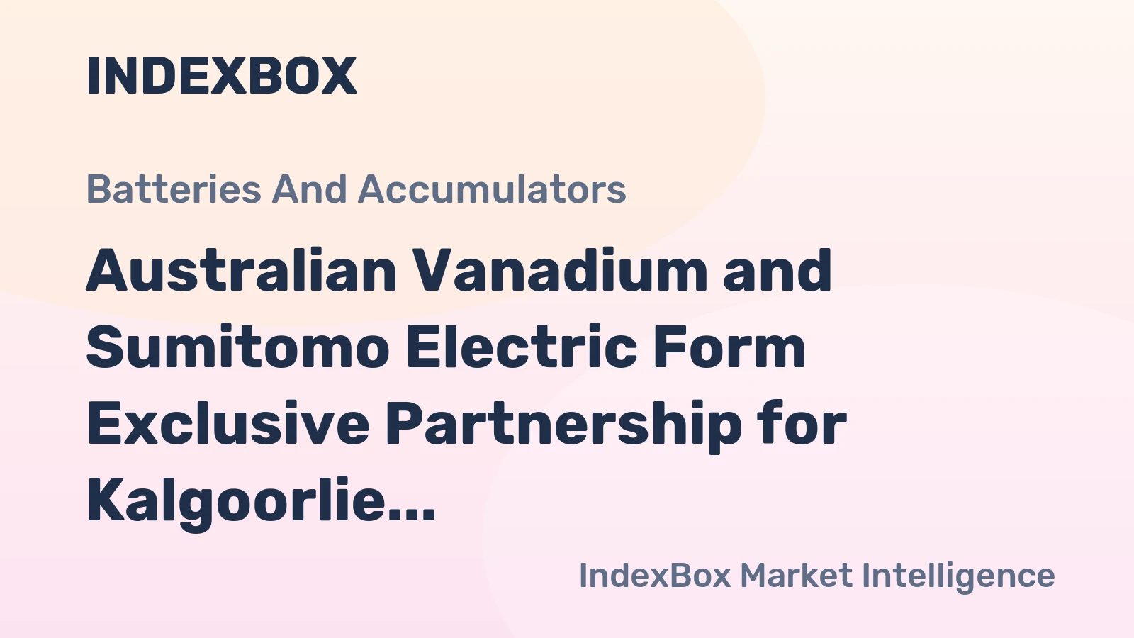 Australian Vanadium and Sumitomo Electric Form Exclusive Partnership for Kalgoorlie 500MWh Battery Bid