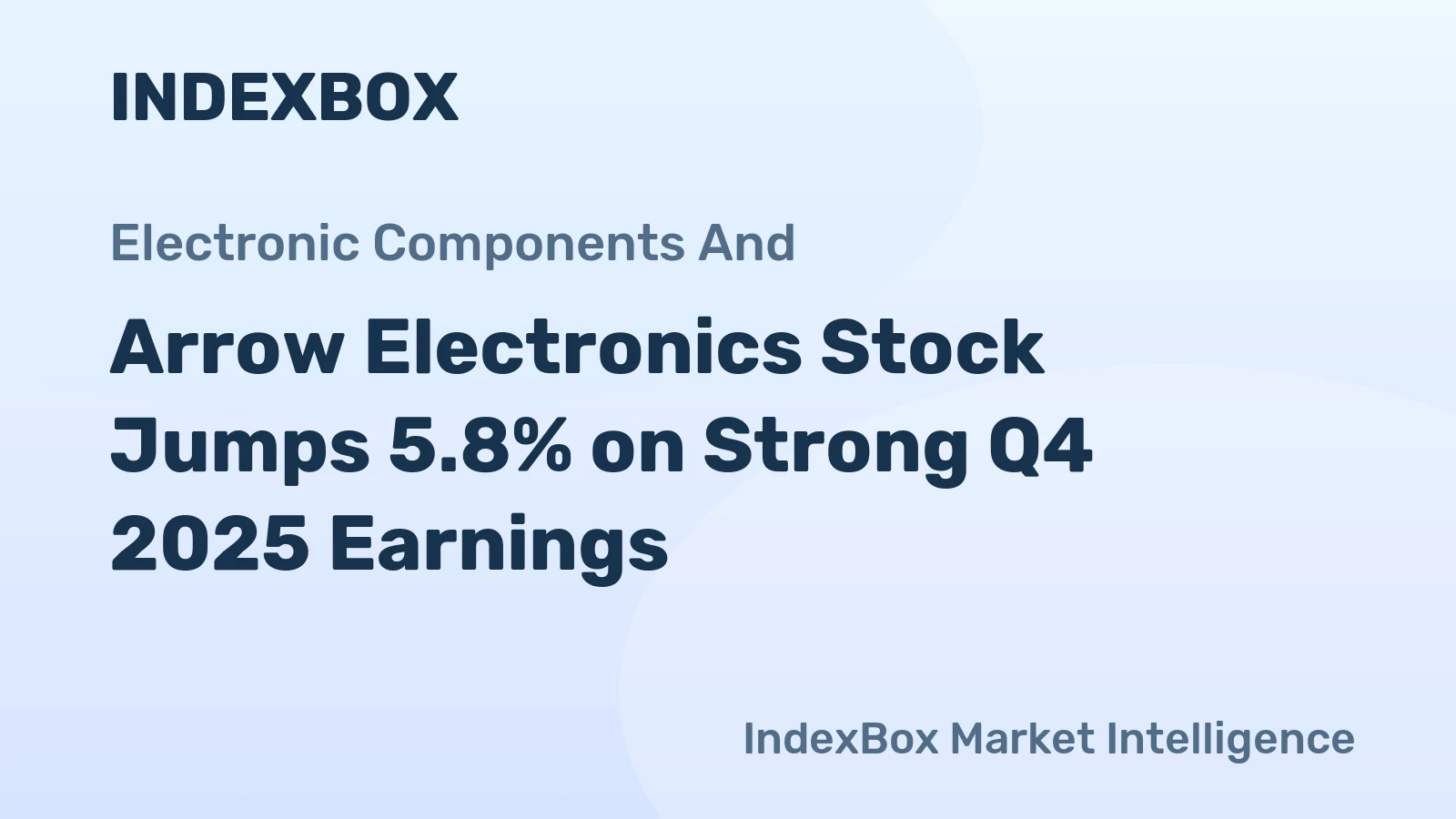 Arrow Electronics Stock Jumps 5.8% on Strong Q4 2025 Earnings