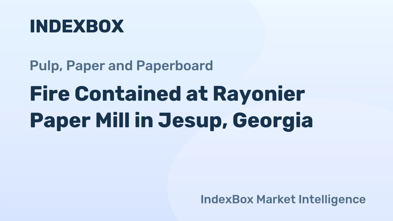 Fire Contained at Rayonier Paper Mill in Jesup, Georgia