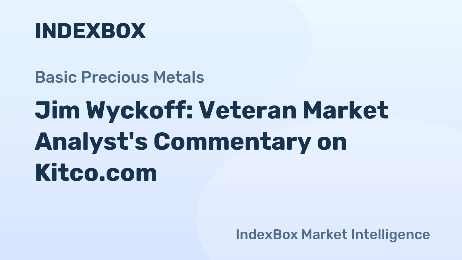Jim Wyckoff: Veteran Market Analyst's Commentary on Kitco.com