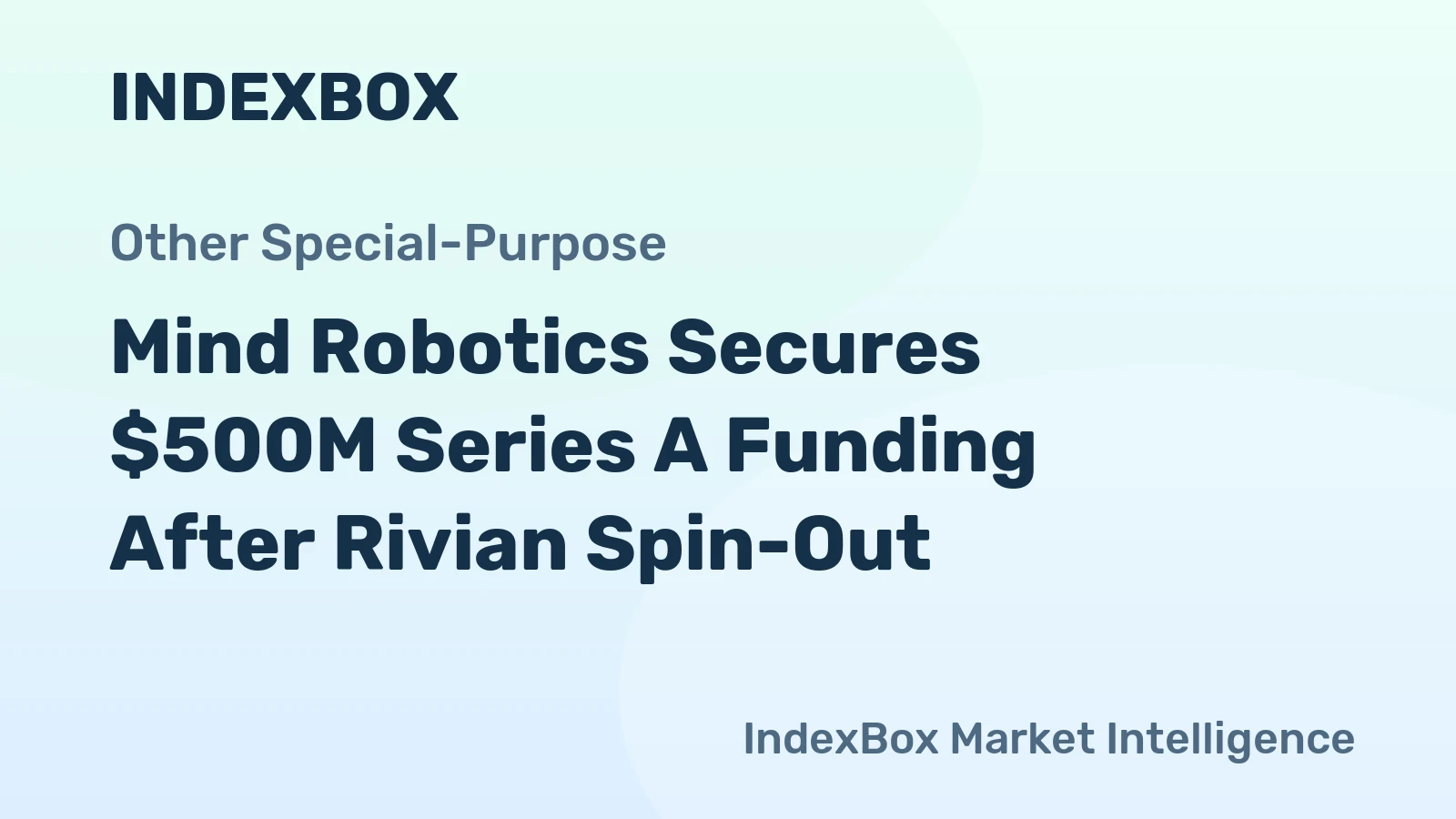 Mind Robotics Secures $500M Series A Funding After Rivian Spin-Out