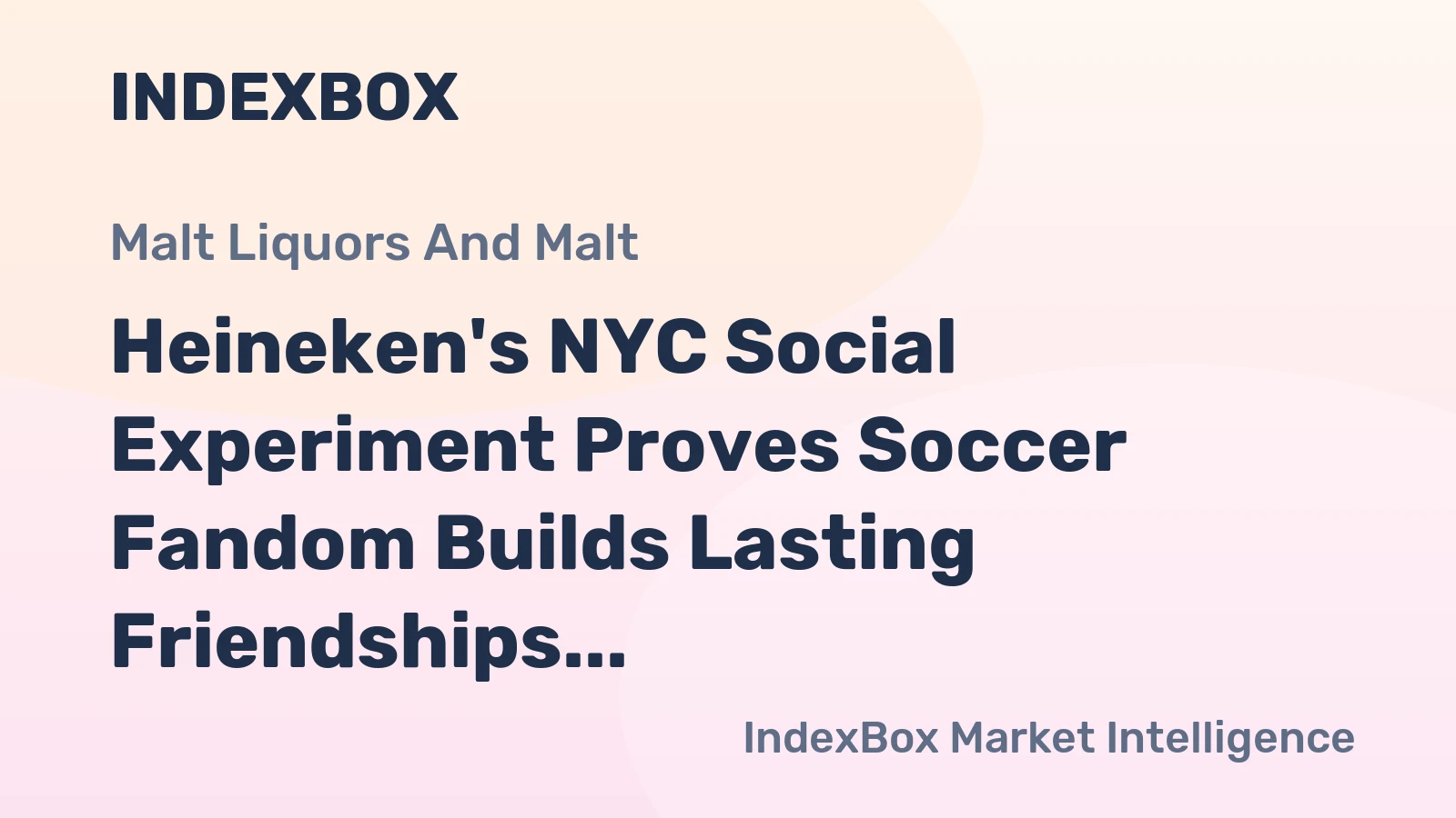 Heineken's NYC Social Experiment Proves Soccer Fandom Builds Lasting Friendships