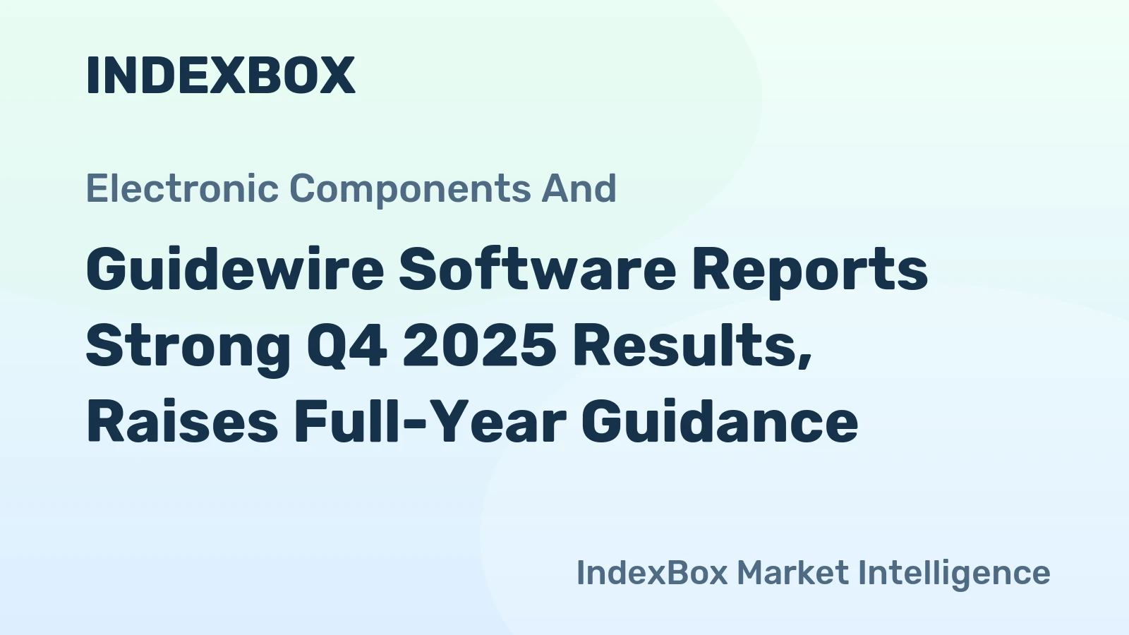 Guidewire Software Reports Strong Q4 2025 Results, Raises Full-Year Guidance