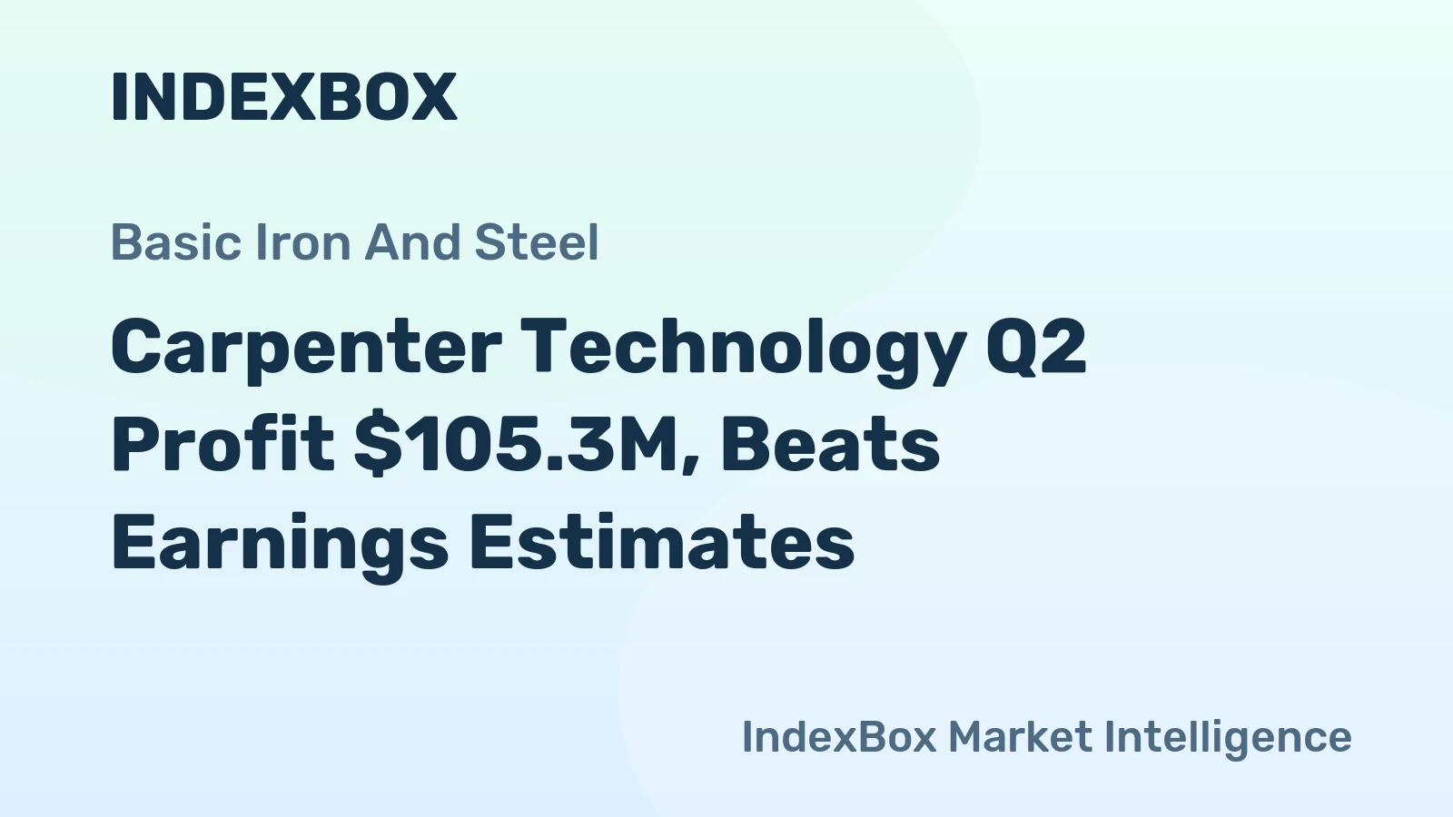 Carpenter Technology Q2 Profit $105.3M, Beats Earnings Estimates