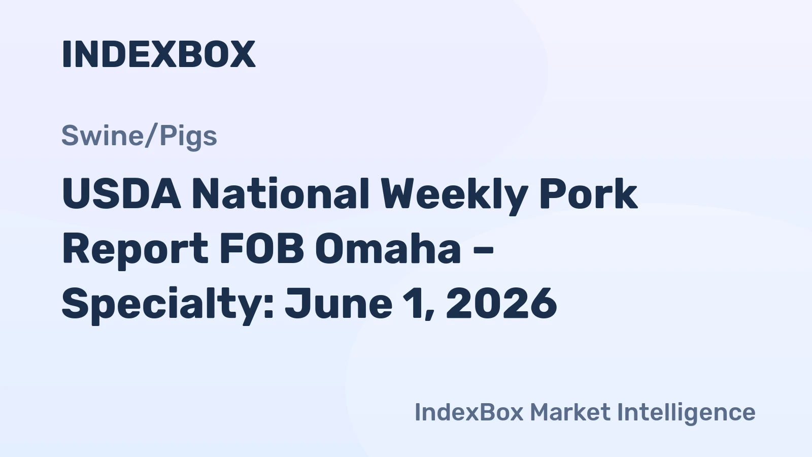 USDA National Weekly Pork Report FOB Omaha – Specialty: June 1, 2026