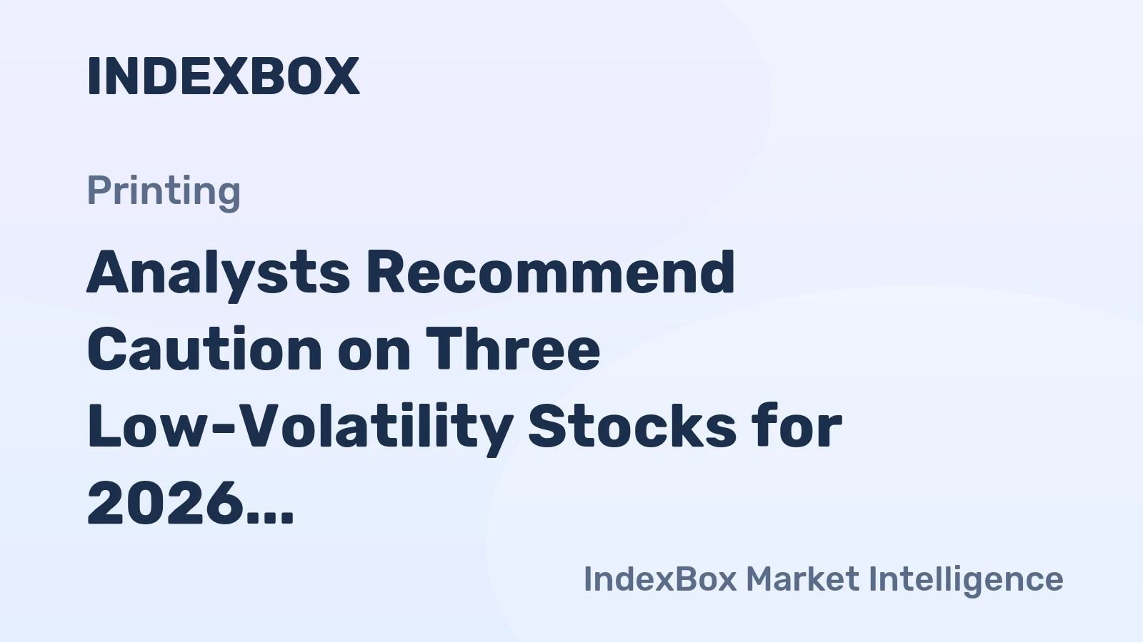 Analysts Recommend Caution on Three Low-Volatility Stocks for 2026