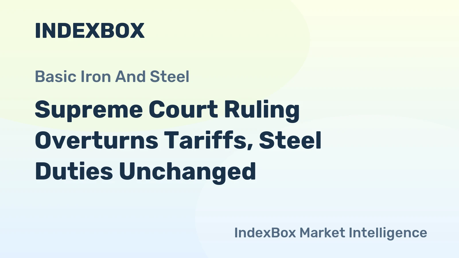 Supreme Court Ruling Overturns Tariffs, Steel Duties Unchanged