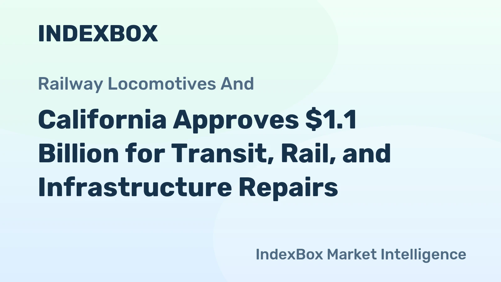 California Approves $1.1 Billion for Transit, Rail, and Infrastructure Repairs