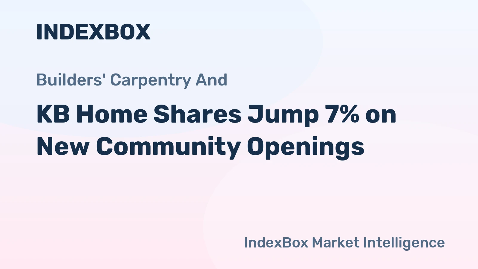 KB Home Shares Jump 7% on New Community Openings