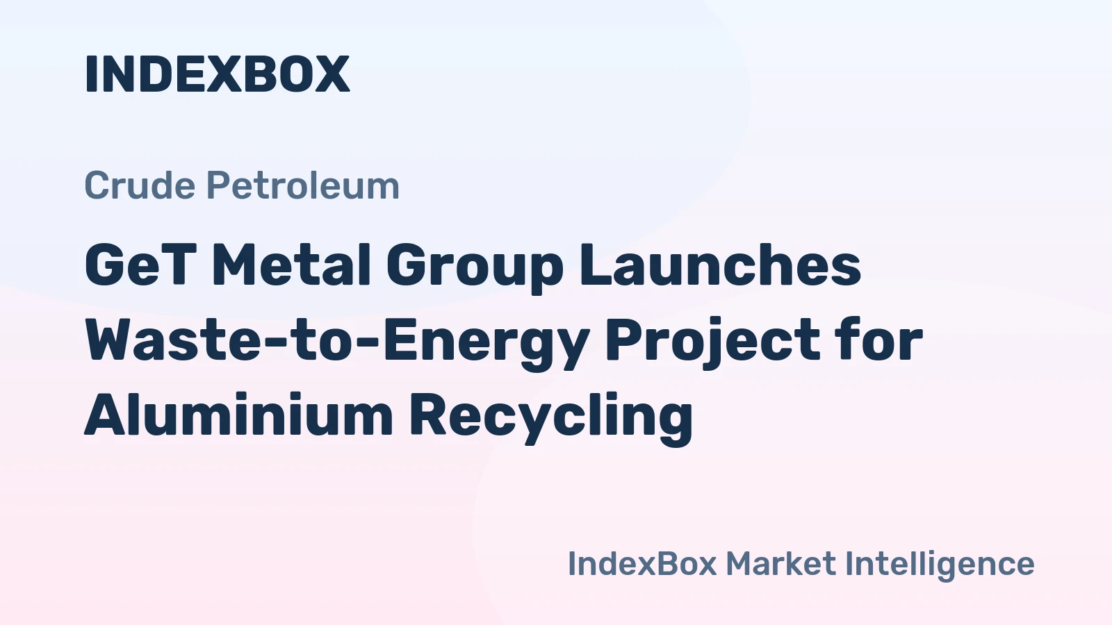 GeT Metal Group Launches Waste-to-Energy Project for Aluminium Recycling