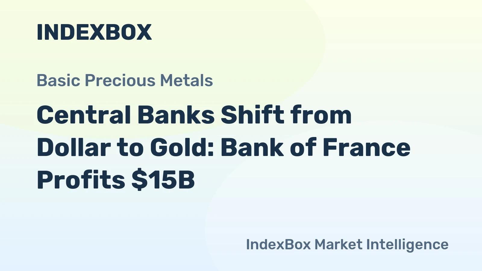 Central Banks Shift from Dollar to Gold: Bank of France Profits $15B