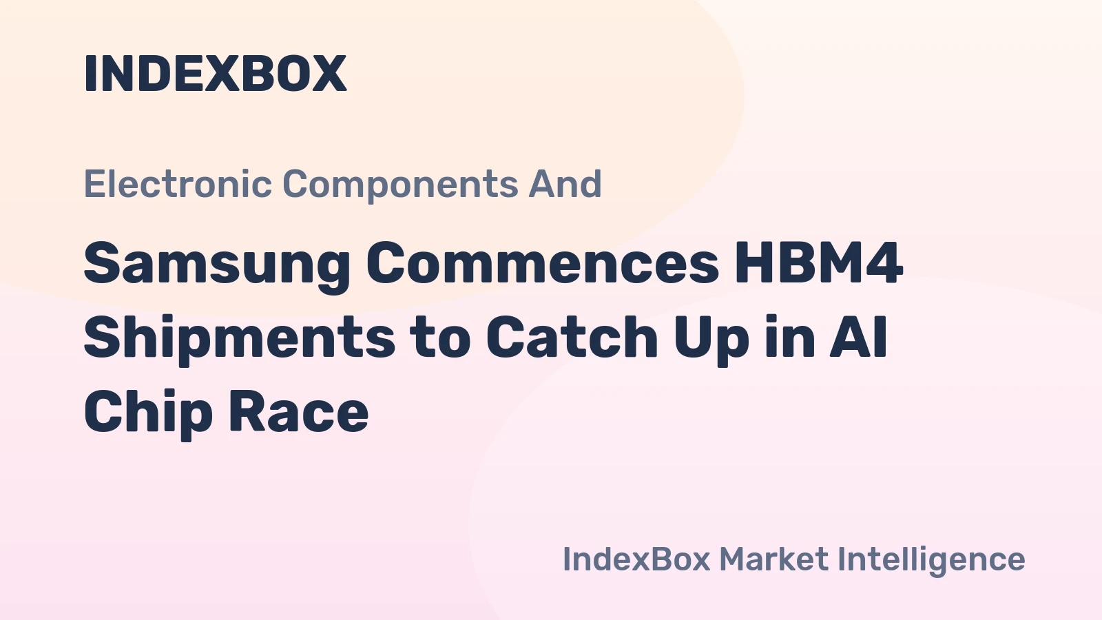 Samsung Commences HBM4 Shipments to Catch Up in AI Chip Race