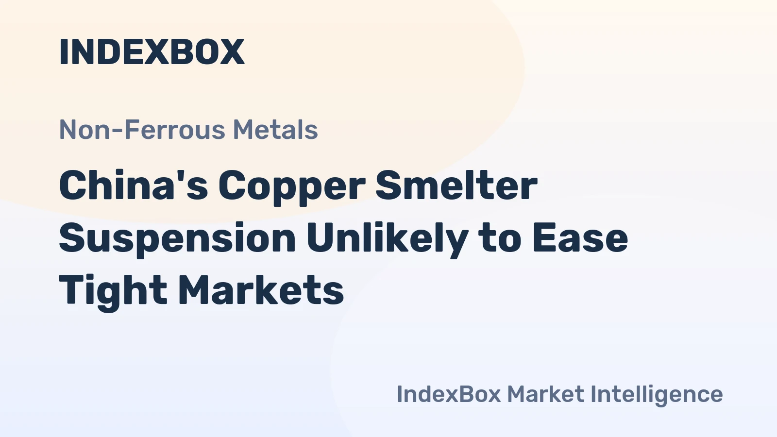China's Copper Smelter Suspension Unlikely to Ease Tight Markets