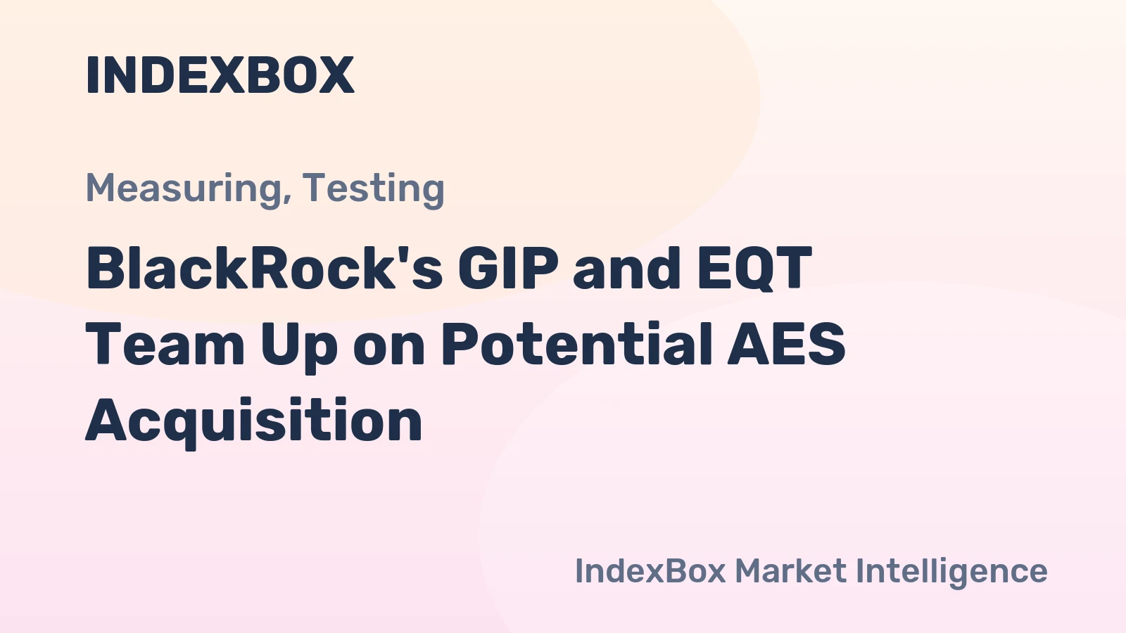 BlackRock's GIP and EQT Team Up on Potential AES Acquisition