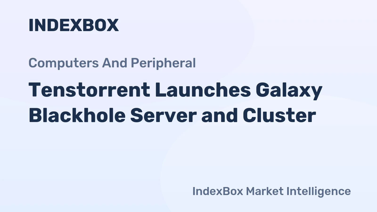 Tenstorrent Launches Galaxy Blackhole Server and Cluster