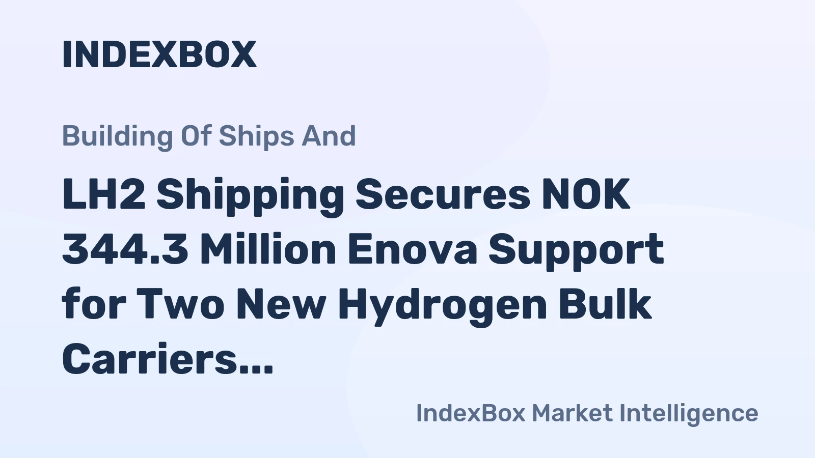 LH2 Shipping Secures NOK 344.3 Million Enova Support for Two New Hydrogen Bulk Carriers
