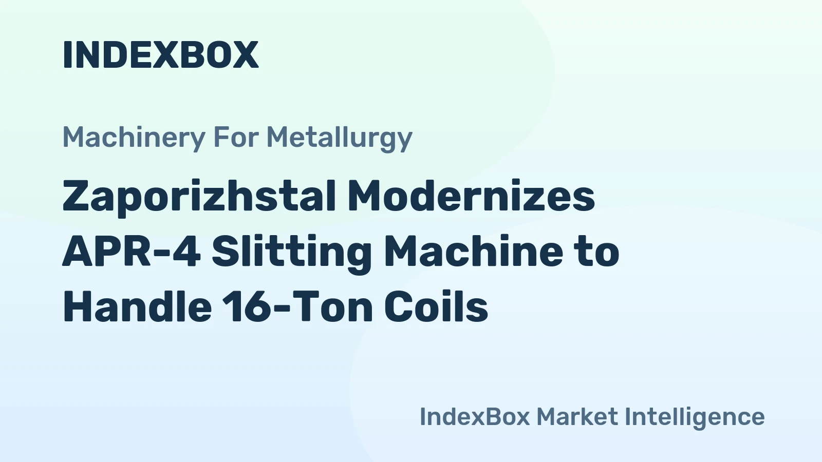 Zaporizhstal Modernizes APR-4 Slitting Machine to Handle 16-Ton Coils