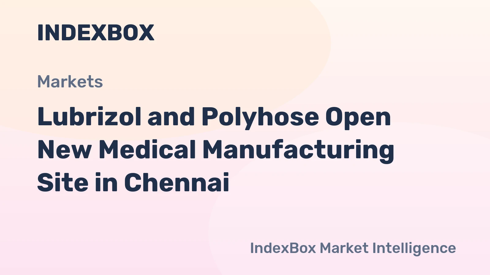 Lubrizol and Polyhose Open New Medical Manufacturing Site in Chennai