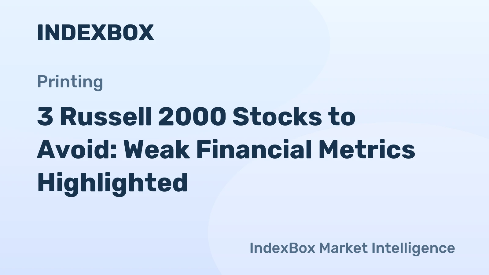 3 Russell 2000 Stocks to Avoid: Weak Financial Metrics Highlighted