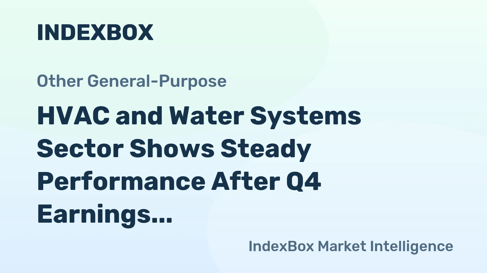 HVAC and Water Systems Sector Shows Steady Performance After Q4 Earnings
