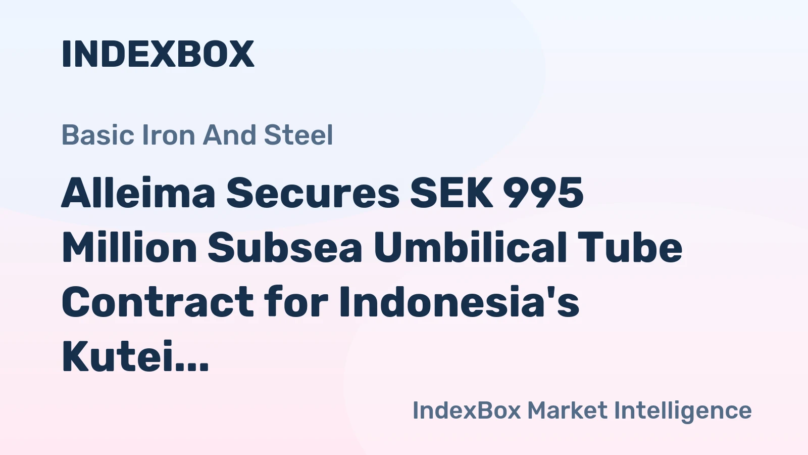 Alleima Secures SEK 995 Million Subsea Umbilical Tube Contract for Indonesia's Kutei North Hub