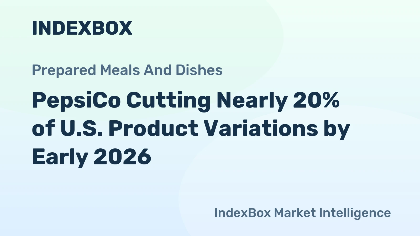 PepsiCo Cutting Nearly 20% of U.S. Product Variations by Early 2026