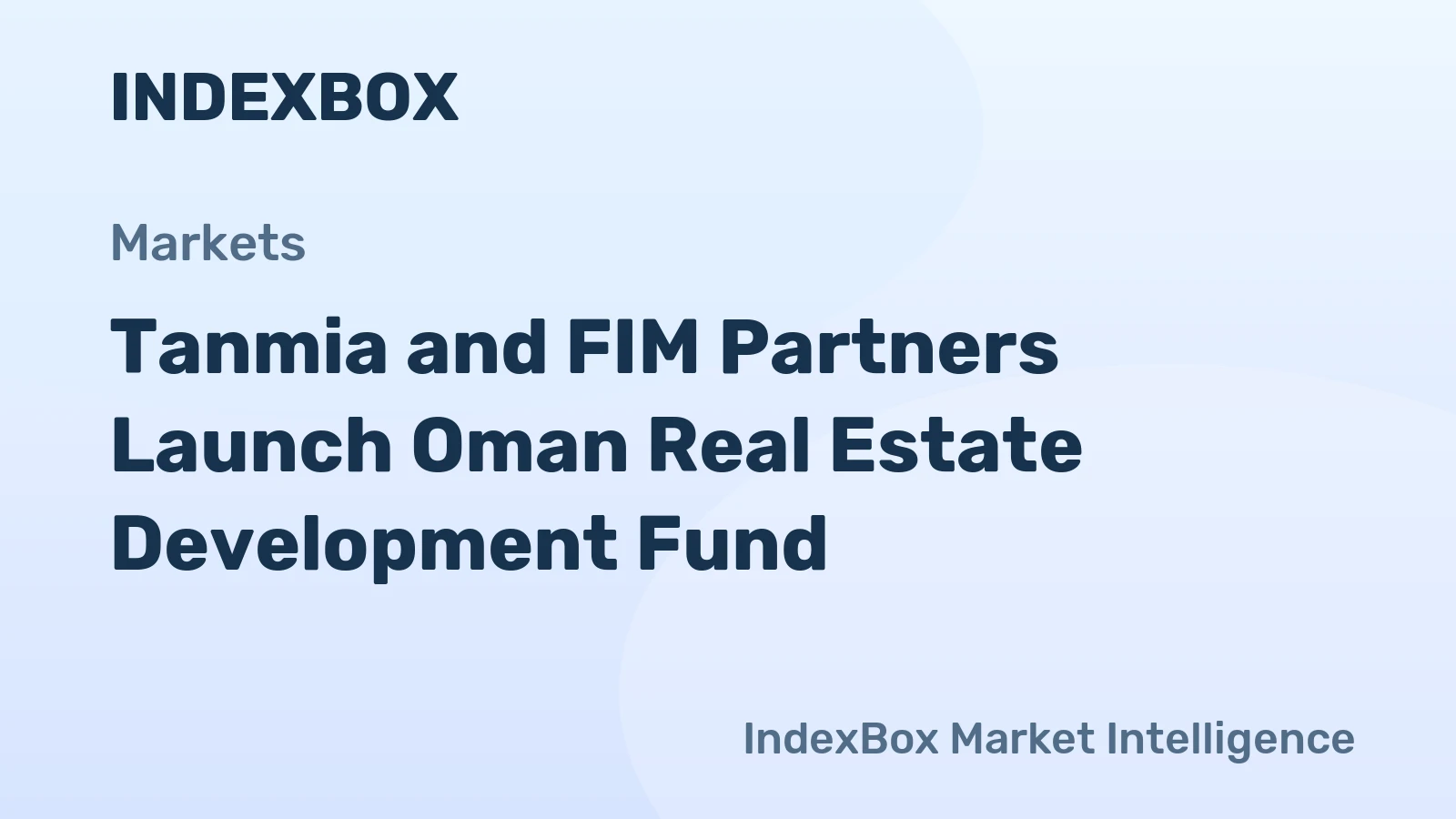 Tanmia and FIM Partners Launch Oman Real Estate Development Fund