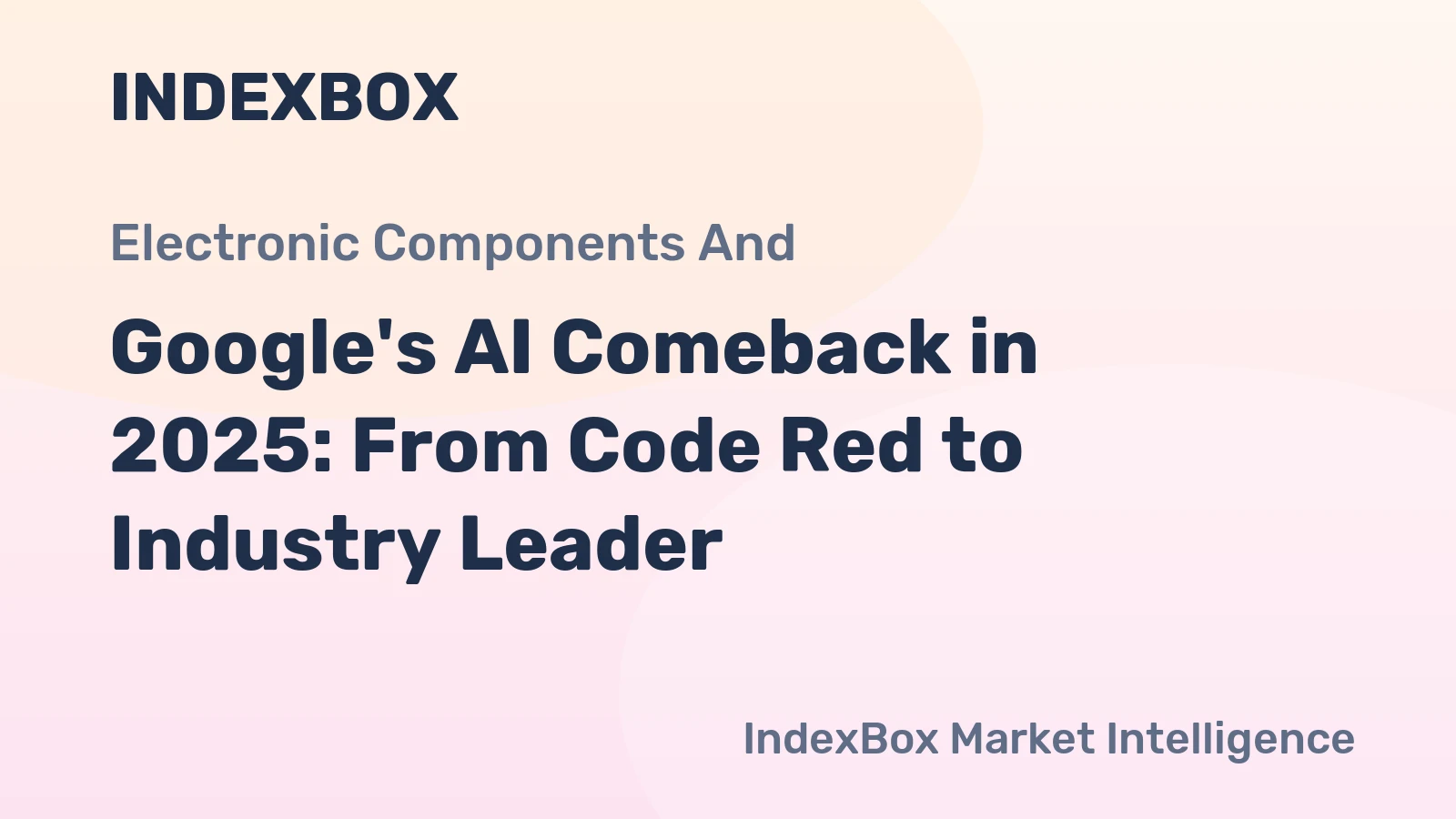 Google's AI Comeback in 2025: From Code Red to Industry Leader