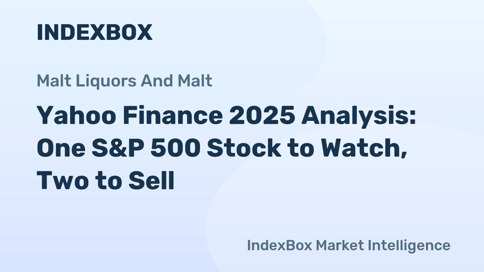 Yahoo Finance 2025 Analysis: One S&P 500 Stock to Watch, Two to Sell