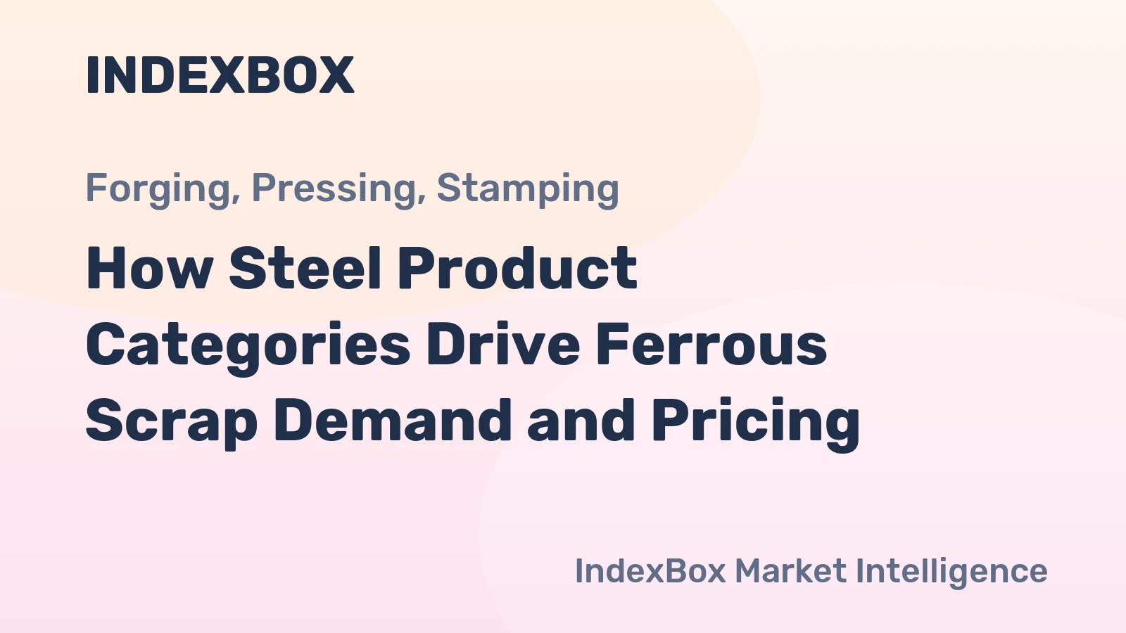 How Steel Product Categories Drive Ferrous Scrap Demand and Pricing