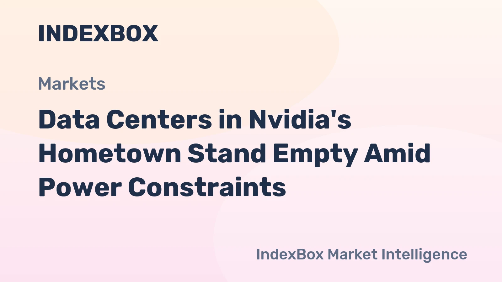 Data Centers in Nvidia's Hometown Stand Empty Amid Power Constraints