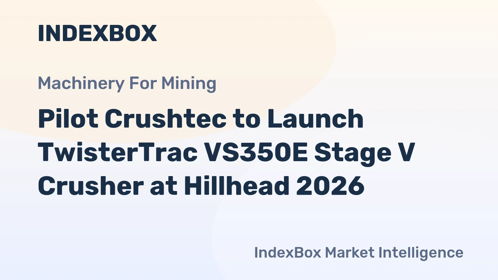 Pilot Crushtec to Launch TwisterTrac VS350E Stage V Crusher at Hillhead 2026