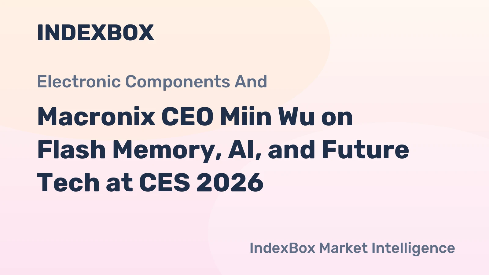 Macronix CEO Miin Wu on Flash Memory, AI, and Future Tech at CES 2026