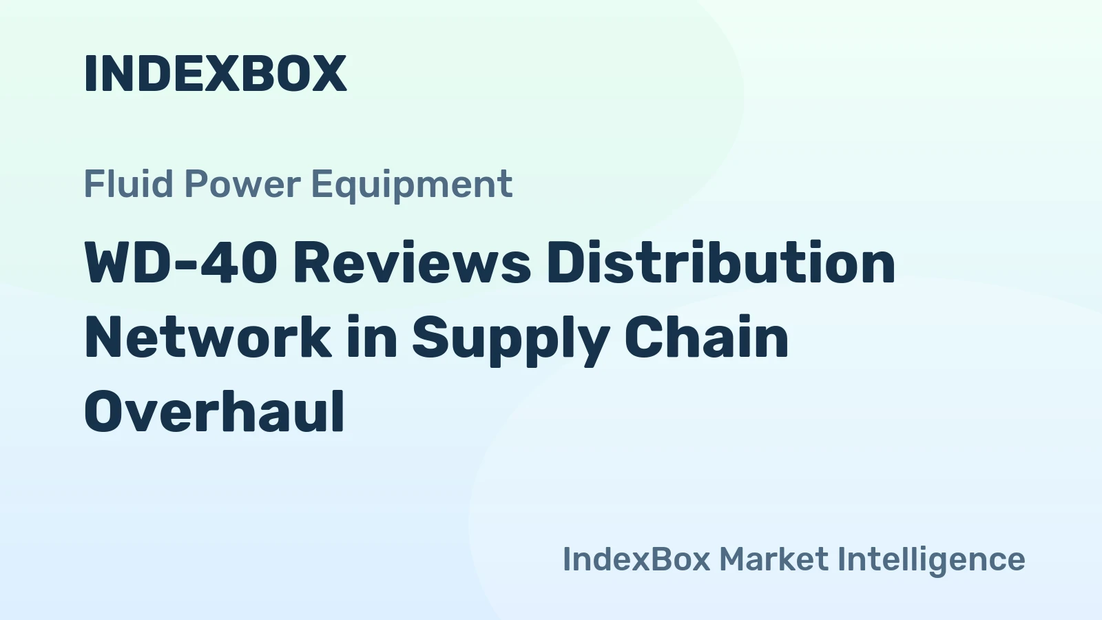 WD-40 Reviews Distribution Network in Supply Chain Overhaul