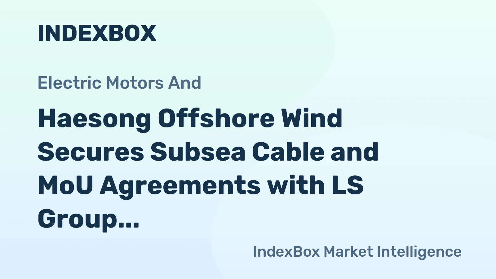Haesong Offshore Wind Secures Subsea Cable and MoU Agreements with LS Group and KEPCO E&C