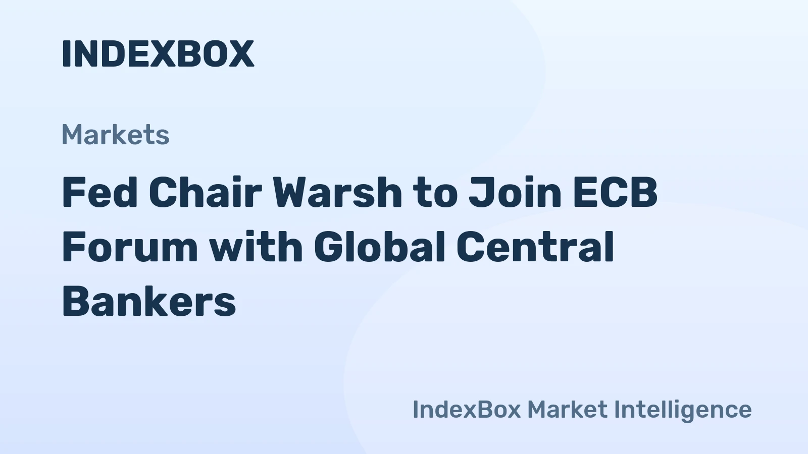 Fed Chair Warsh to Join ECB Forum with Global Central Bankers