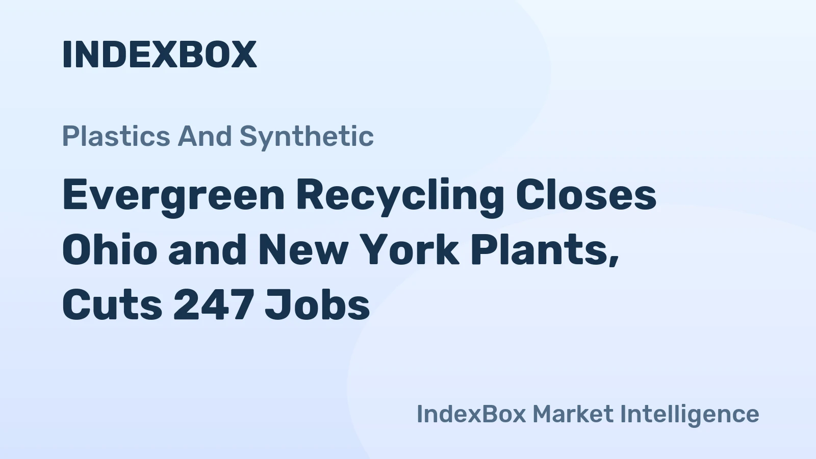 Evergreen Recycling Closes Ohio and New York Plants, Cuts 247 Jobs