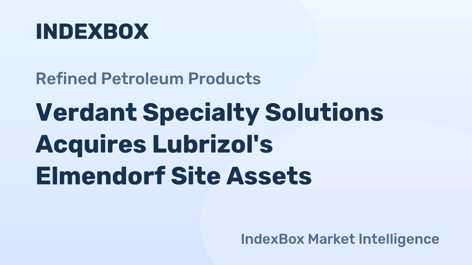 Verdant Specialty Solutions Acquires Lubrizol's Elmendorf Site Assets