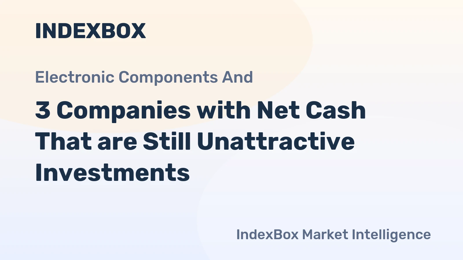 3 Companies with Net Cash That are Still Unattractive Investments