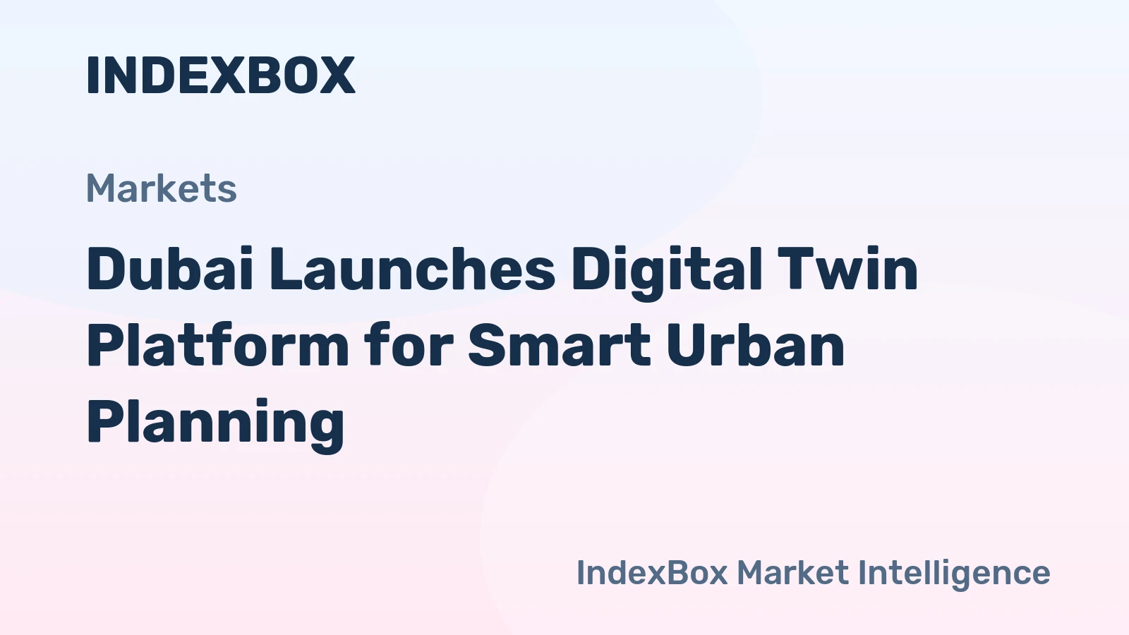 Dubai Launches Digital Twin Platform for Smart Urban Planning
