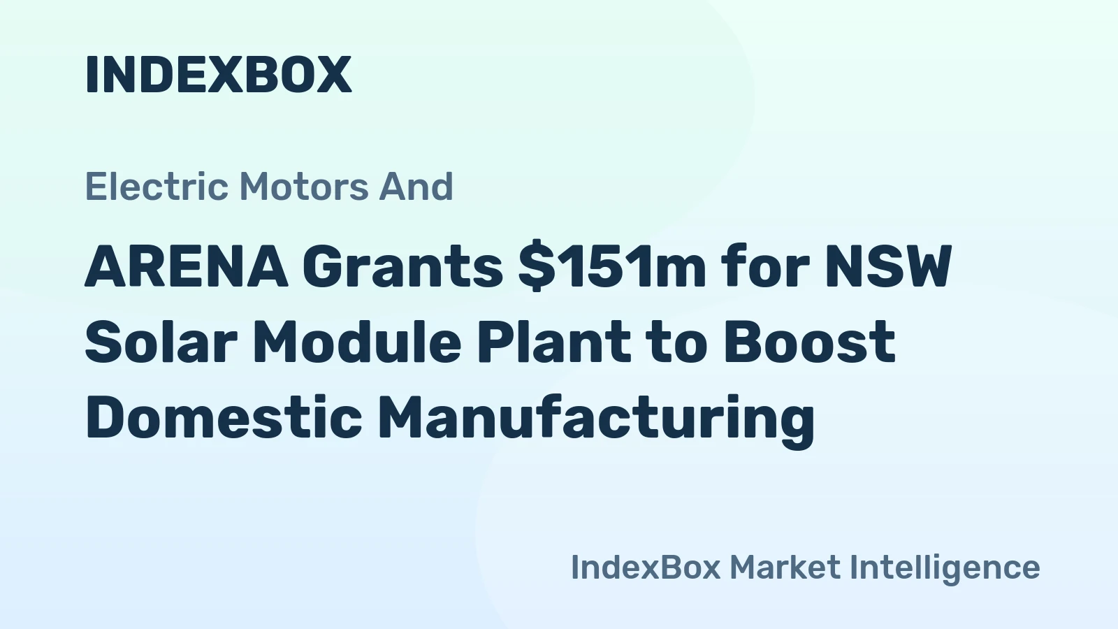 ARENA Grants $151m for NSW Solar Module Plant to Boost Domestic Manufacturing