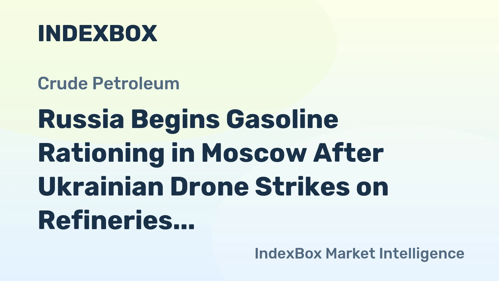 Russia Begins Gasoline Rationing in Moscow After Ukrainian Drone Strikes on Refineries