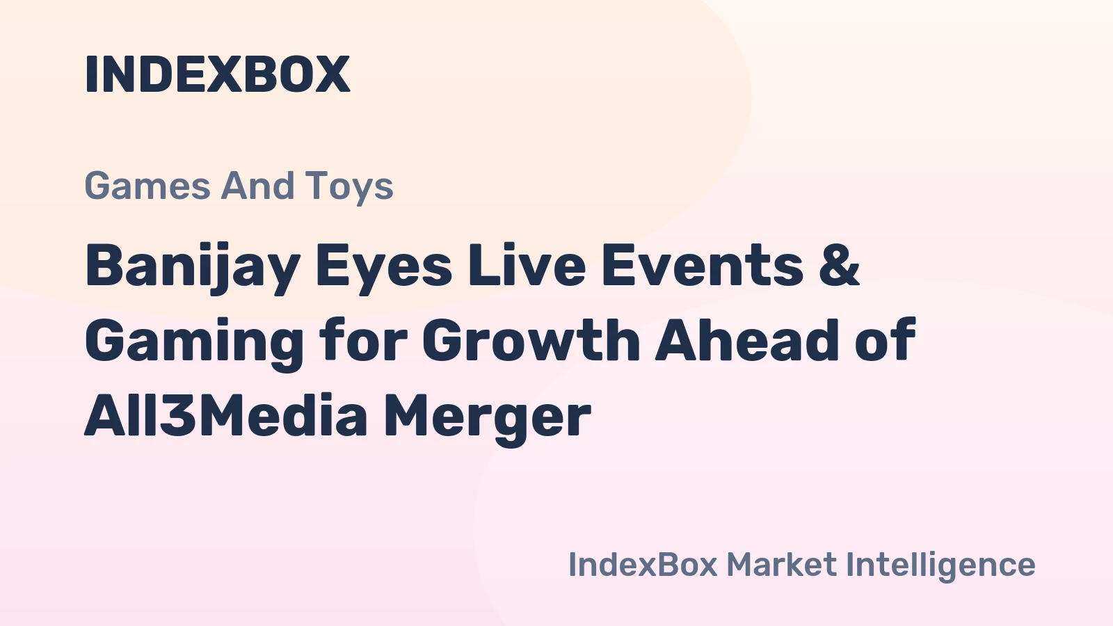 Banijay Eyes Live Events & Gaming for Growth Ahead of All3Media Merger