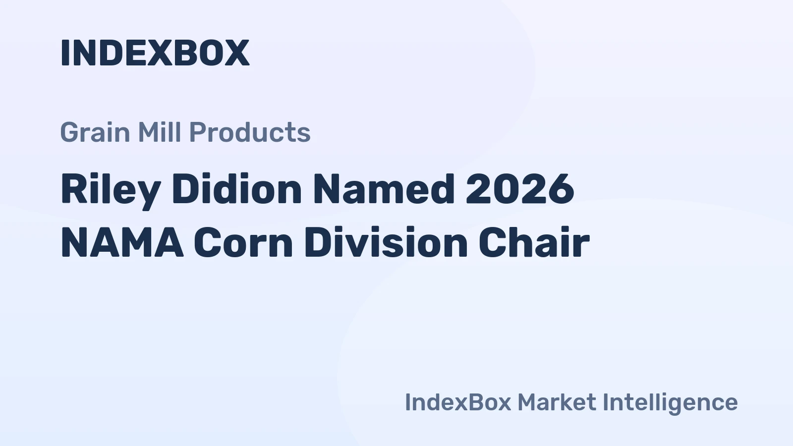 Riley Didion Named 2026 NAMA Corn Division Chair