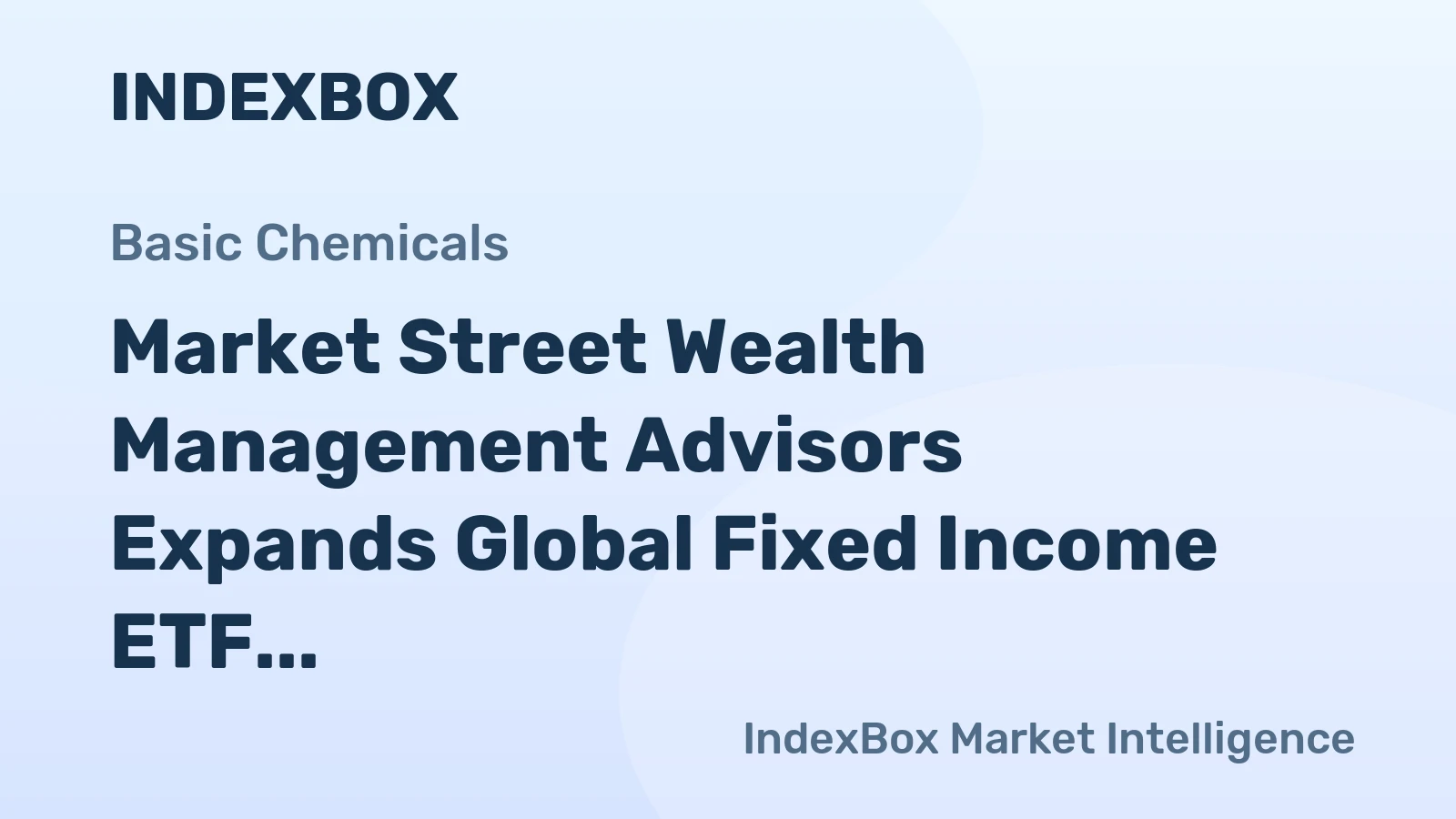 Market Street Wealth Management Advisors Expands Global Fixed Income ETF Position