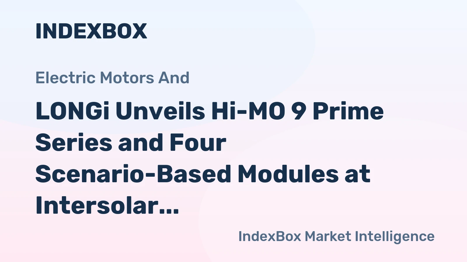 LONGi Unveils Hi-MO 9 Prime Series and Four Scenario-Based Modules at Intersolar Europe 2026