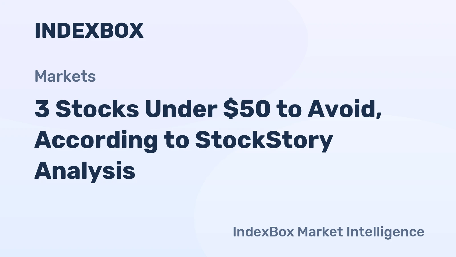 3 Stocks Under $50 to Avoid, According to StockStory Analysis
